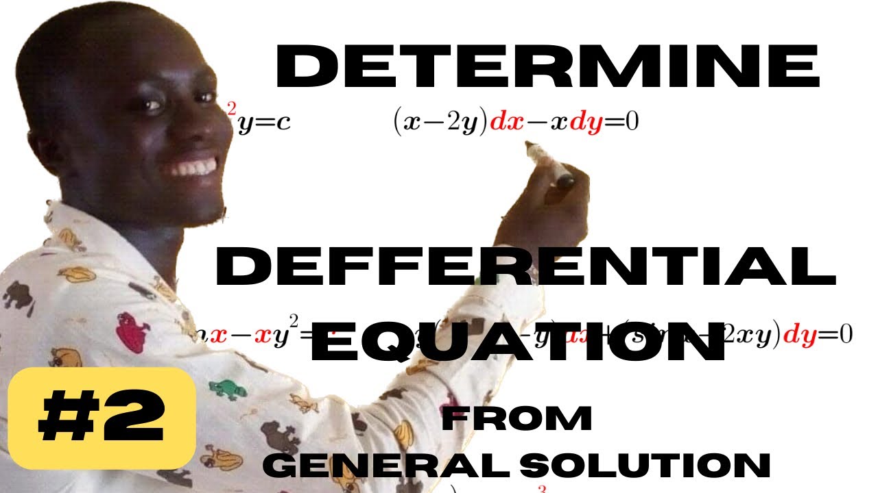 How to find differential equation from a given general solution ...