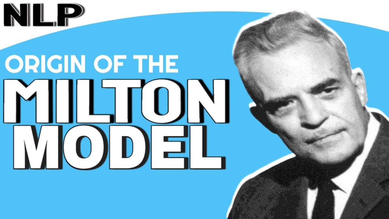 Milton Model NLP | The Origins of Persuasive and Hypnotic Language ...