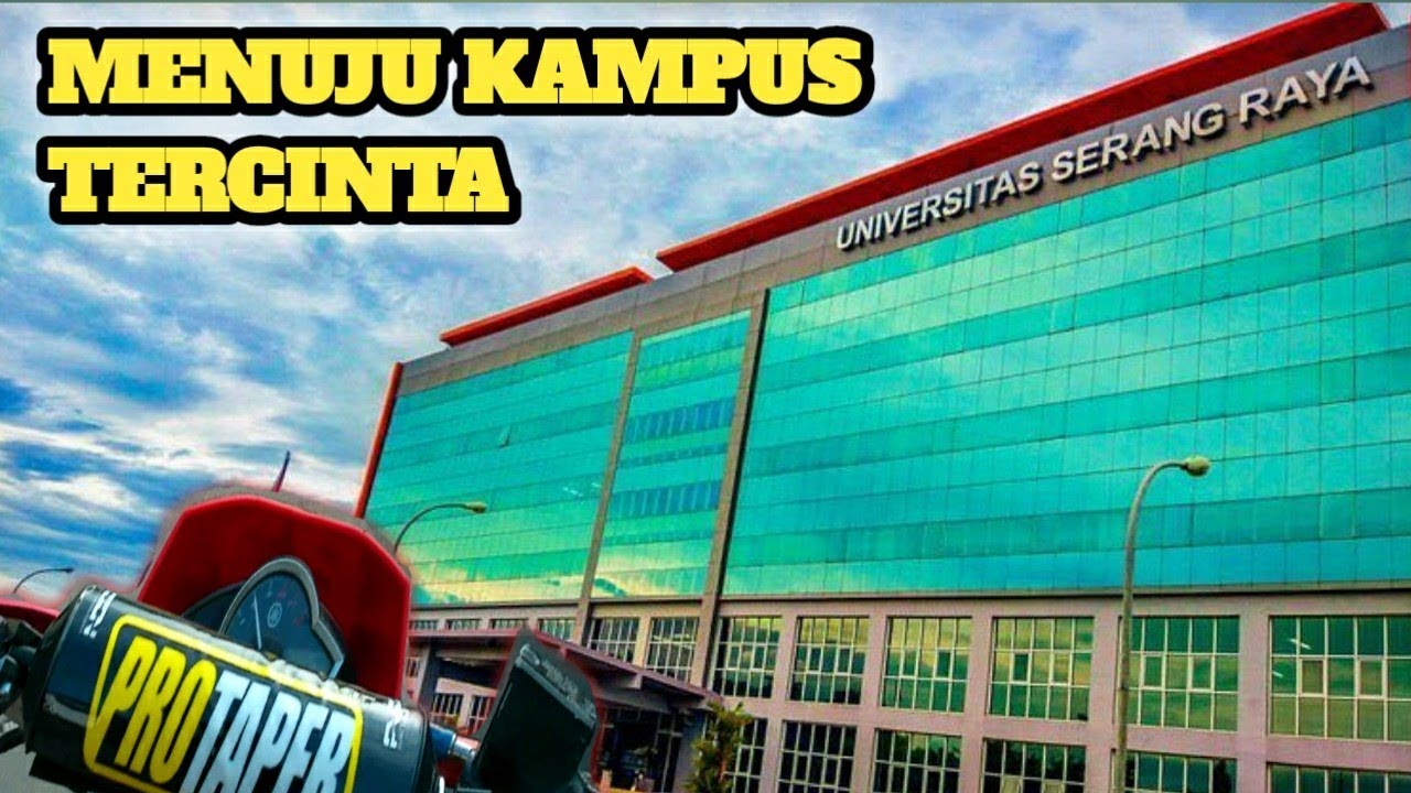 MotorVlog Menuju Kampus UNSERA | Universitas Serang Raya - YouTube