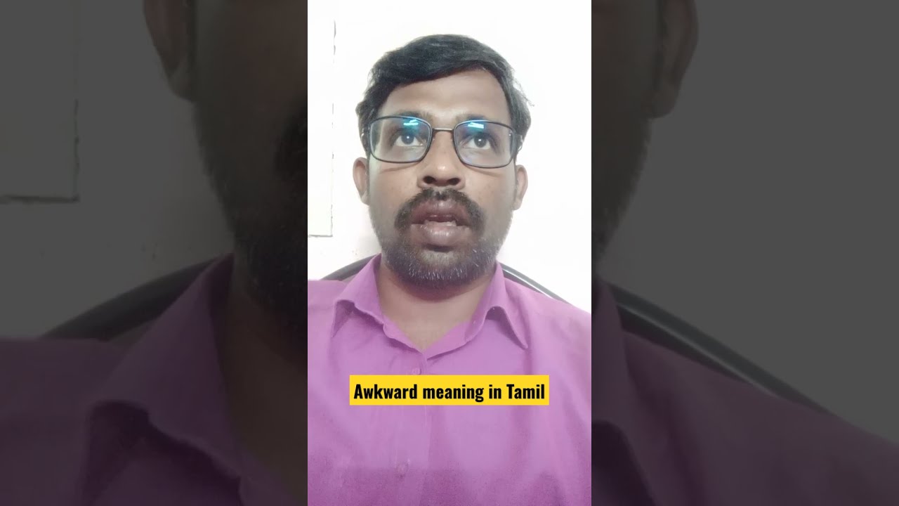Awkward Meaning In Tamil YouTube Awkward Meaning In Tamil YouTube