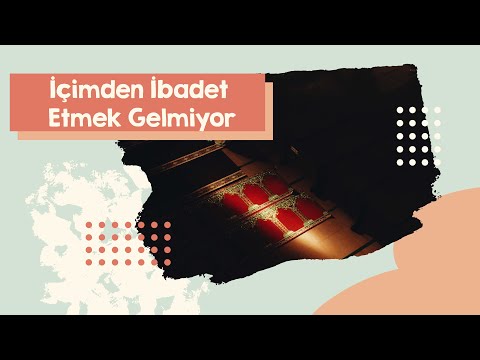 İçimden İbadet Etmek Gelmiyor Diyorsan Bu Video Sana Göre ! | Ali Gül