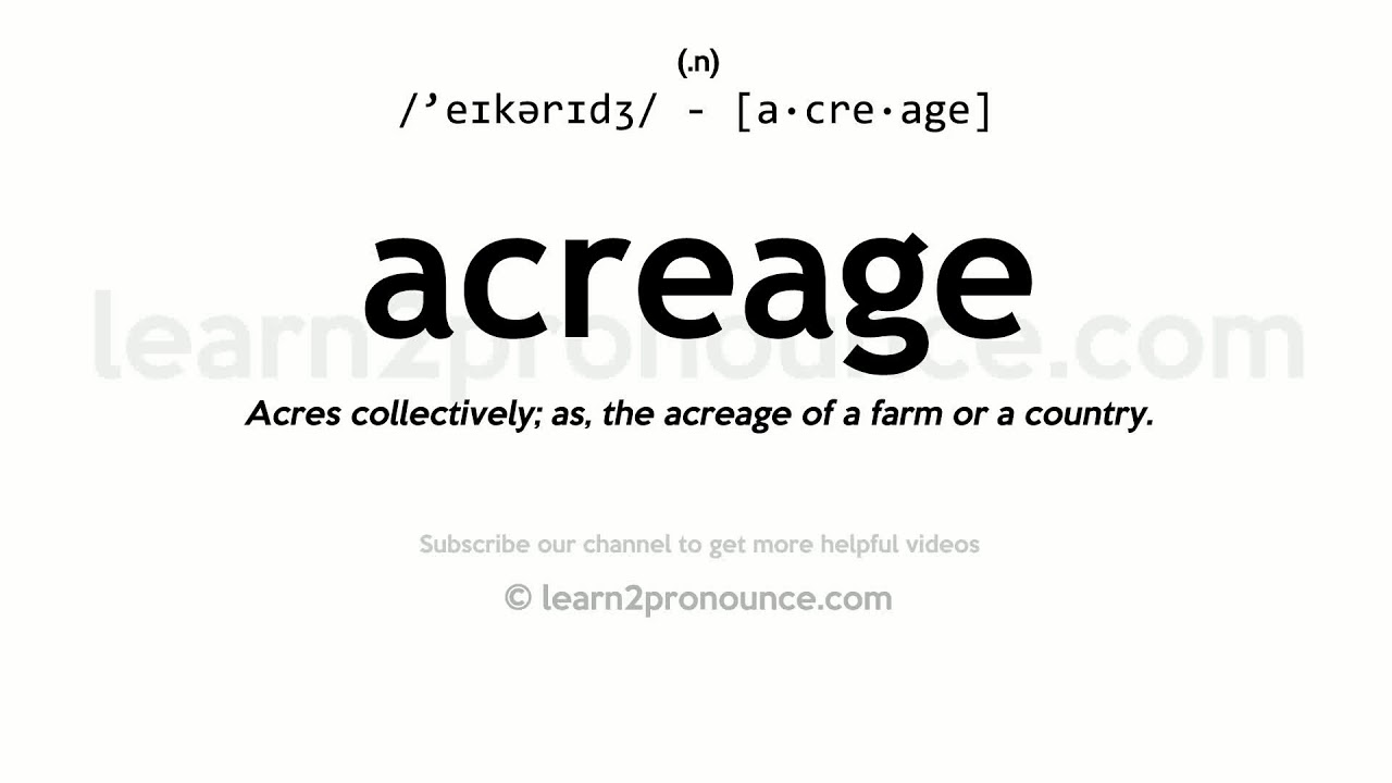 Pronunciation of Acreage | Definition of Acreage - YouTube