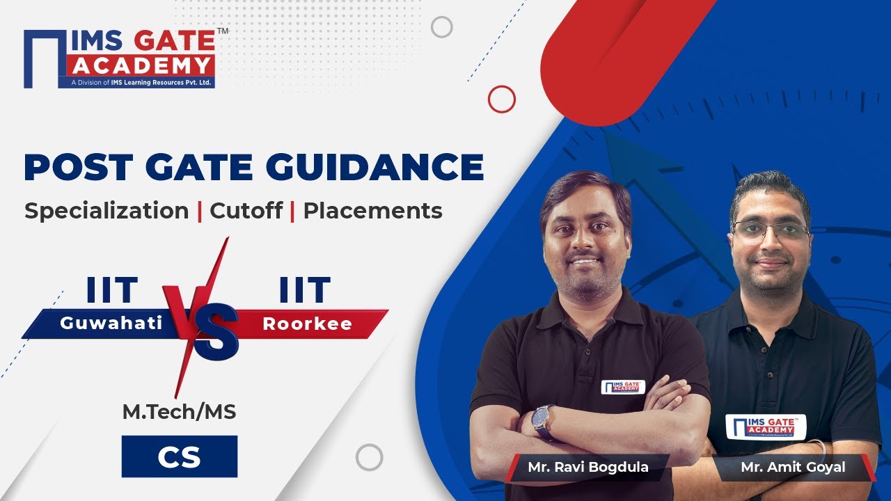 Post GATE Guidance Series | IIT Guwahati & IIT Roorkee | Computer ...
