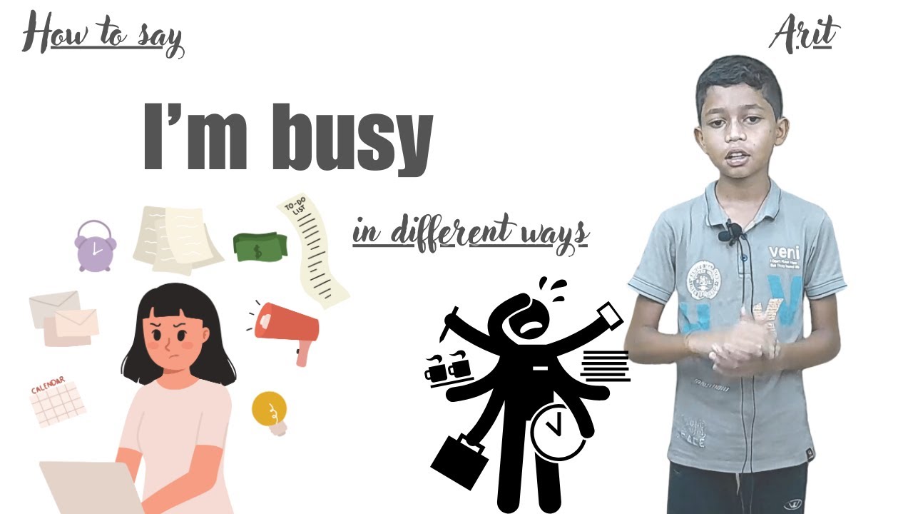 How to say "I AM BUSY" in diferent ways by Arit sahu - YouTube