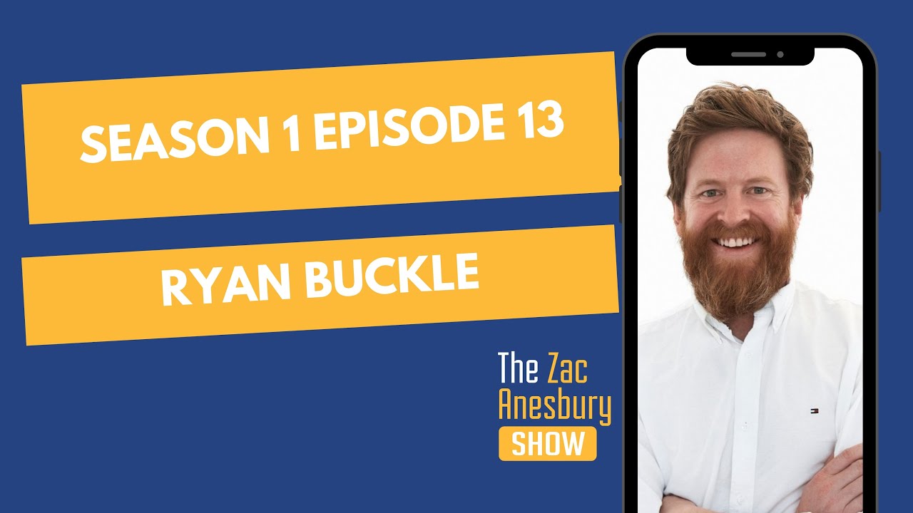 The Zac Anesbury Show #13 FULL EPISODE (Ryan Buckle) - YouTube