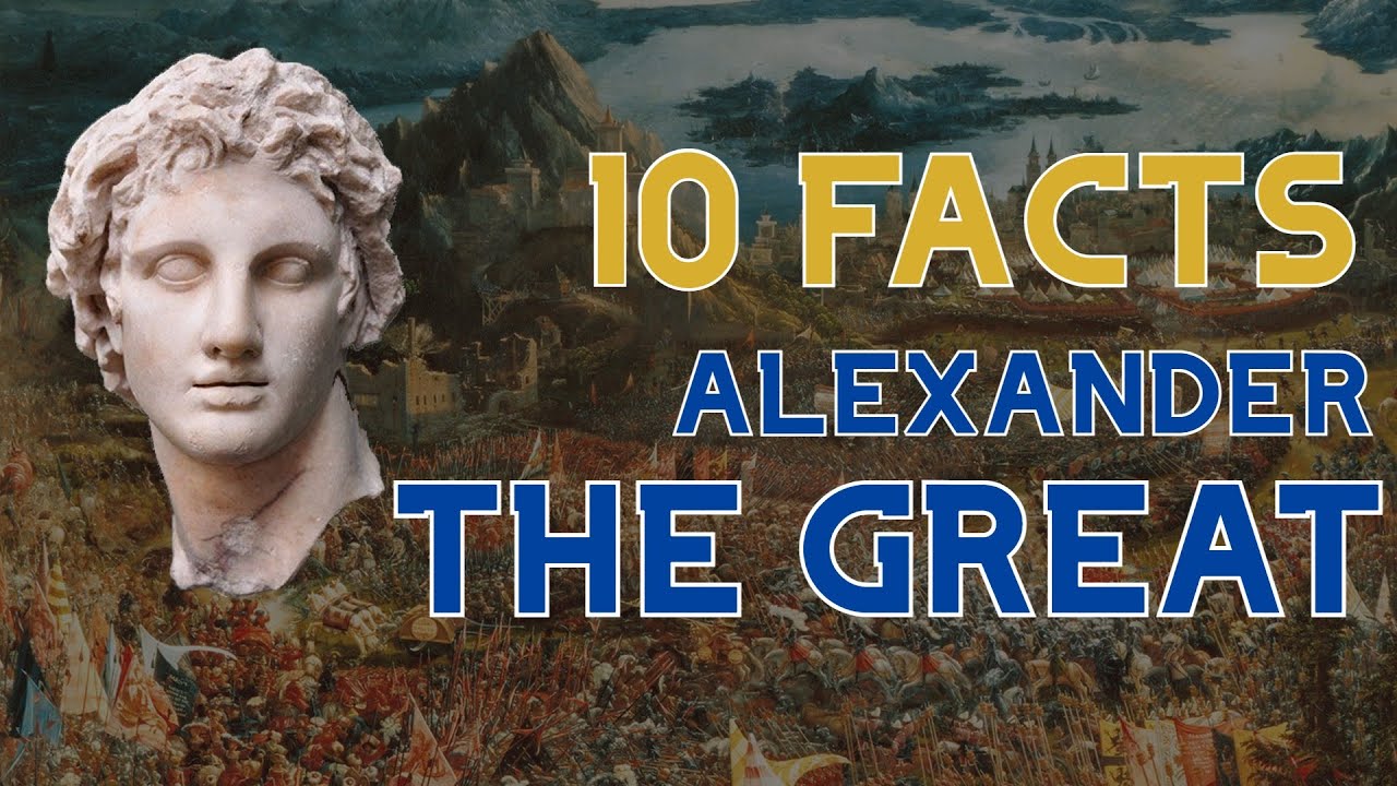 10 Facts: Alexander the Great - Liberator or TYRANT? - YouTube
