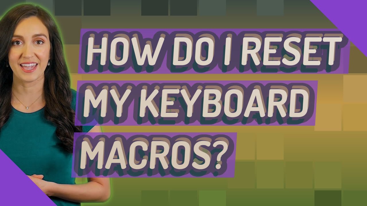 How do I reset my keyboard macros? - YouTube