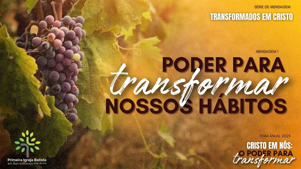 PODER PARA TRANSFORMAR NOSSOS HÁBITOS - Pr Ismael Matos (Batismos e ...