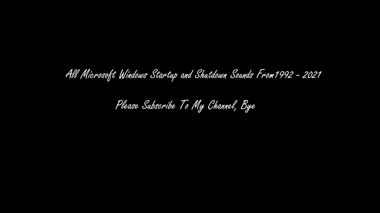 All Microsoft Windows Startup and Shutdown Sound (1992 - 2021) - YouTube