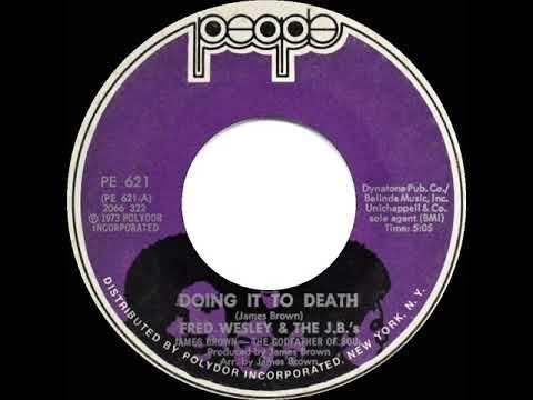 1973 HITS ARCHIVE: Doing It To Death - Fred Wesley & The J.B.’s (mono 45 single version--#1 R&B ...