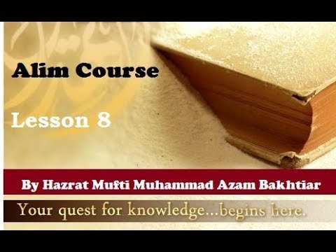 Alim Course Online Lesson 8 by Hazrat Mufti Muhammad Azam Bakhtiar ...