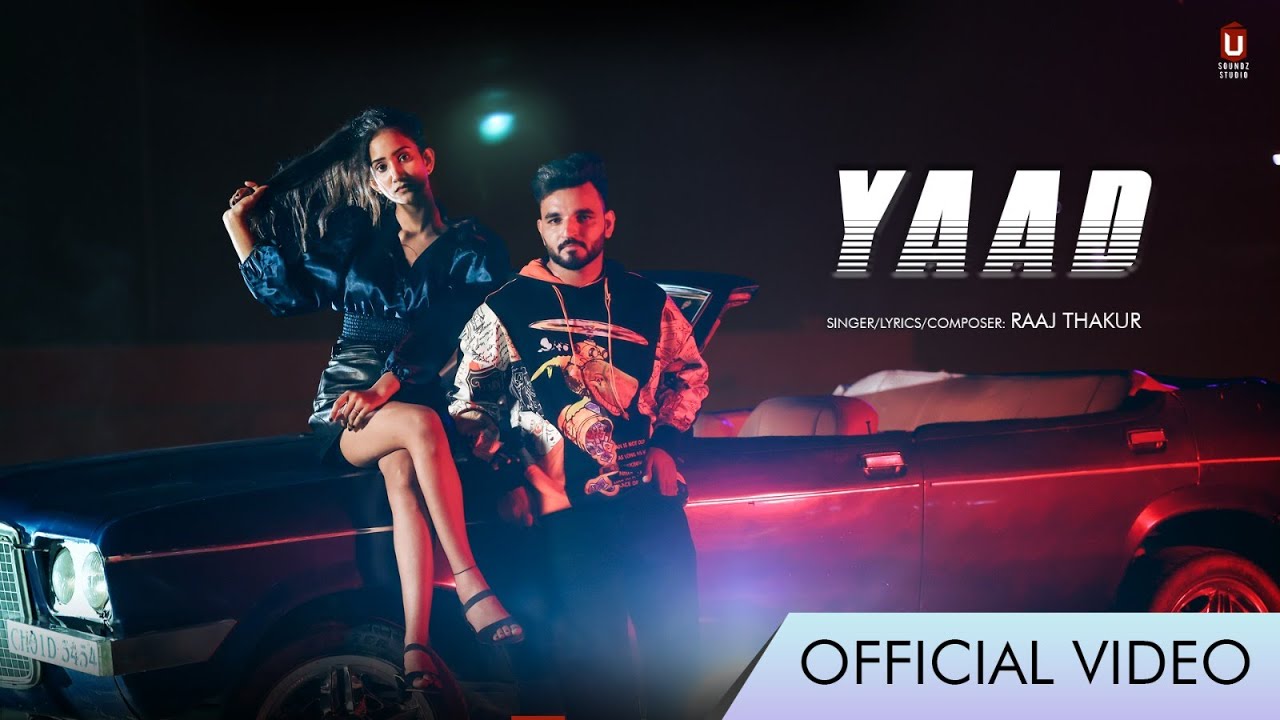 Yaad (Official Video) | Raaj Thakur | USoundz Studio | Latest Punjabi ...