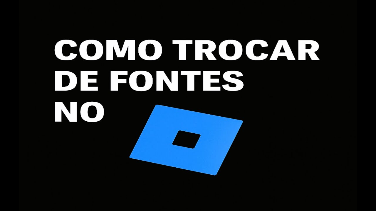 COMO trocar de FONTES no ROBLOX!!! - YouTube