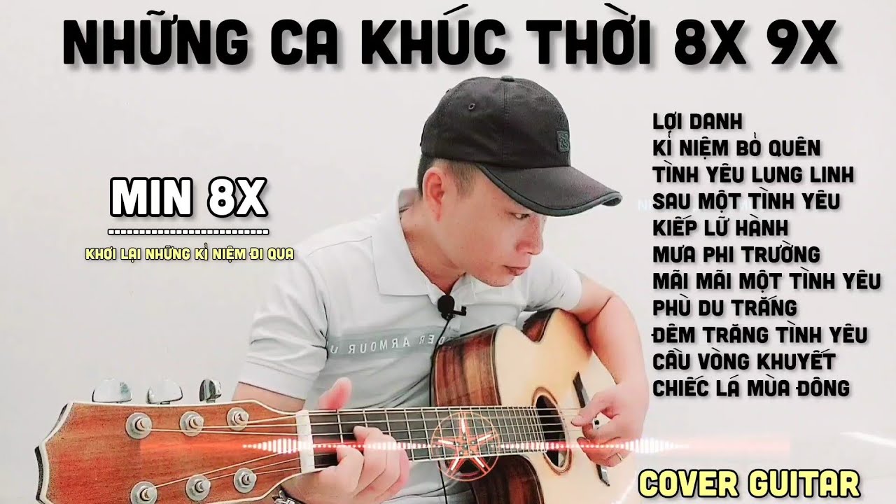 Những Ca Khúc Nhạc Thời 8x 9x Gây Sóng Gió / Min 8x cover guitar nhạc ...