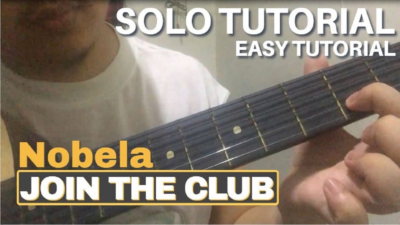 Nobela - Join The Club | Solo Guitar Tutorial | Easy lang - YouTube