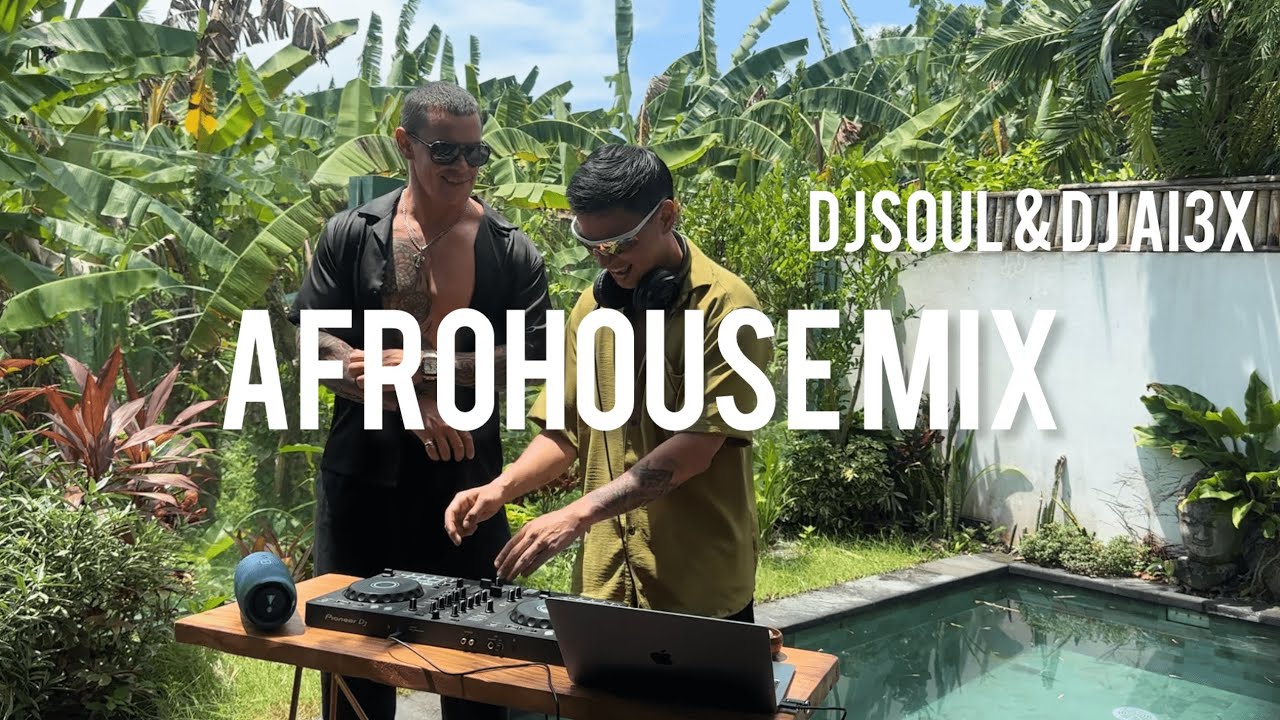 Dj Soul & Dj Ai3x/ Organic house / Afrohouse Mix / BALI - YouTube