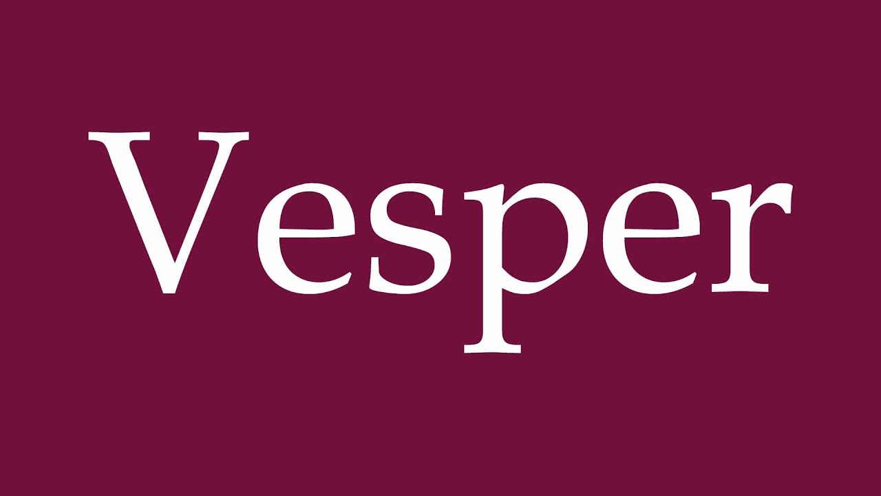 How to Pronounce ''Vesper'' (Vespers) Correctly in German - YouTube