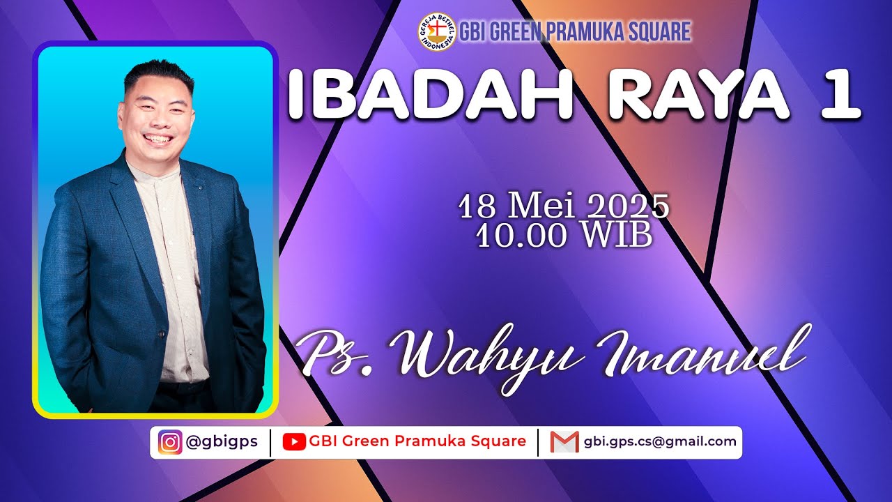 Ibadah Raya 1 - Ps. Wahyu Imanuel - 18 Mei 2025 - 10.00 WIB - YouTube