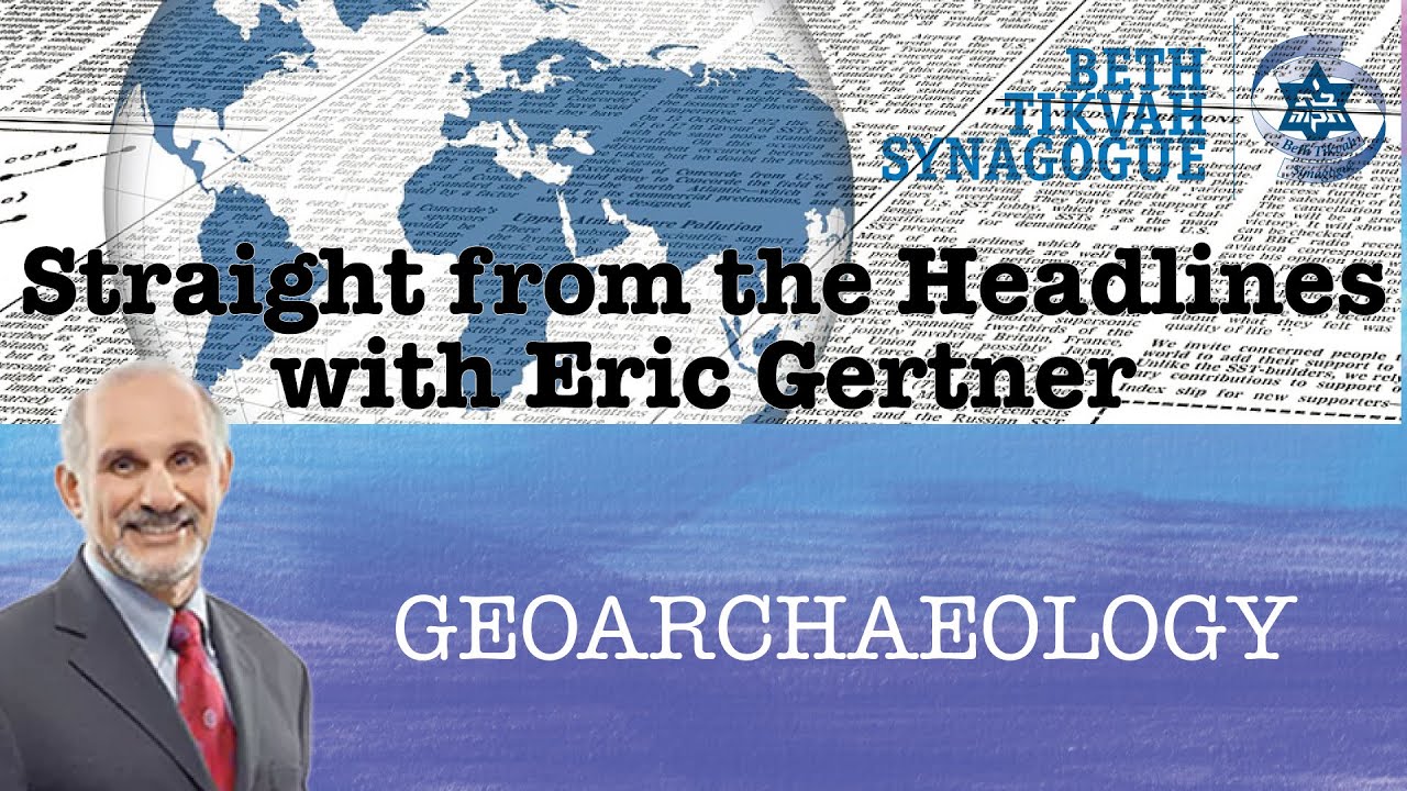 Straight from the Headlines with Eric Gertner: Geoarchaeology - YouTube