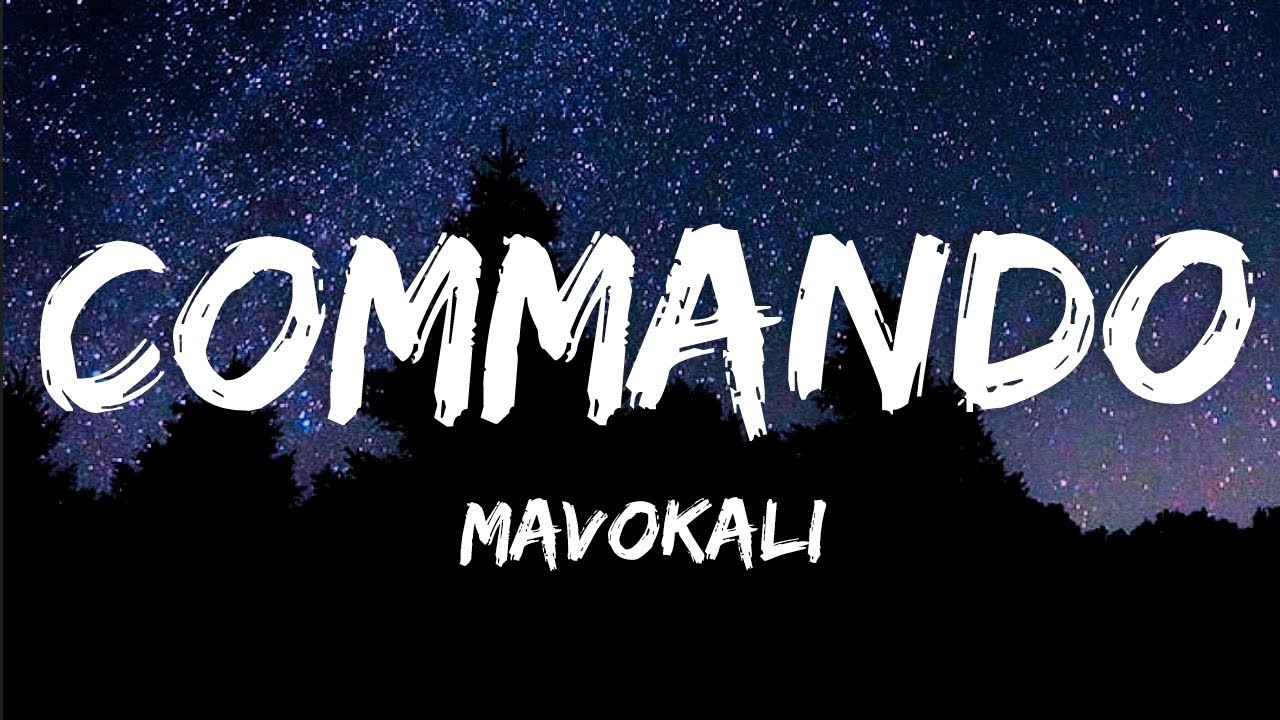 Mavokali - Commando (Lyrics) - YouTube