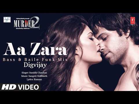 MURDER 2: Aa Zara Bass & Baile Funk Mix | Emraan Hashmi | Jacqueline Fernandez | Sunidhi | DIGVIJAY