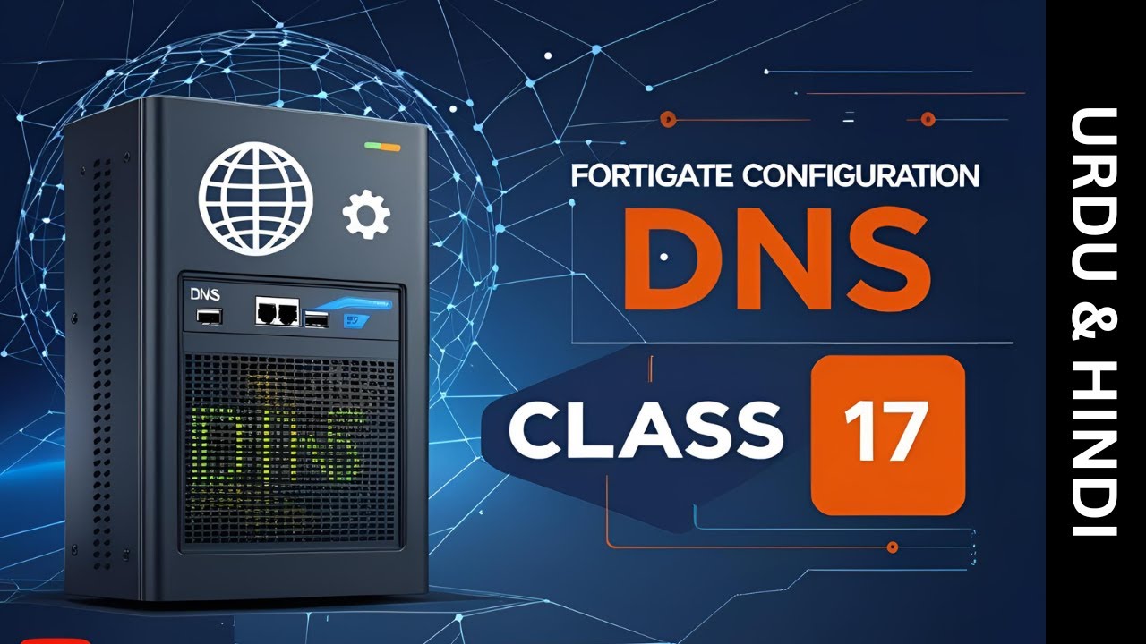 How to Configure & Verify DNS in FortiGate Firewall | Class 17 ...