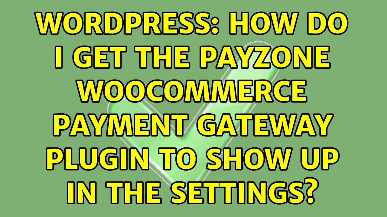 Wordpress How Do I Get The Payzone WooCommerce Payment Gateway Plugin wordpress-how-do-i-get-the-payzone-woocommerce-payment-gateway-plugin