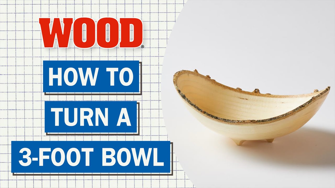 Turn a Natural-edge 3-foot Bowl - WOOD magazine - YouTube