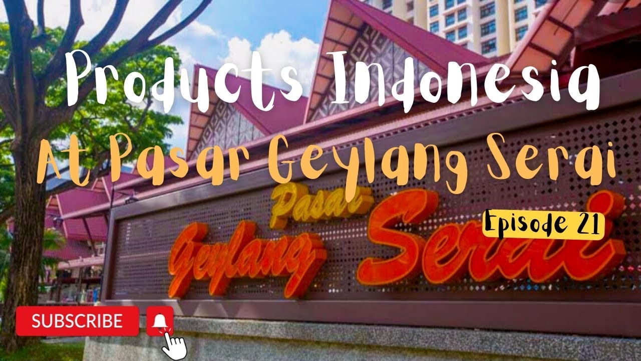 Products indonesia at pasar Geylang Serai Market Singapore 🇸🇬 - YouTube