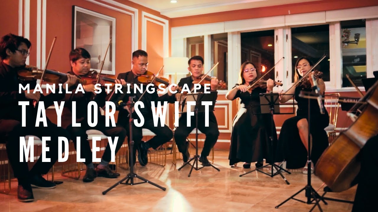 Taylor Swift Medley - Manila Stringscape (String Ensemble Instrumental ...