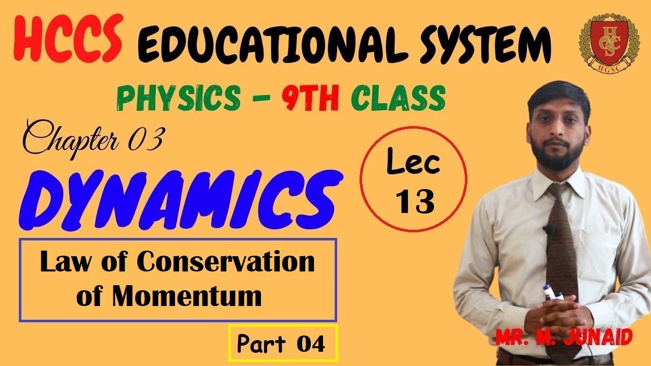 Law of Conservation of Momentum | Ch#03 | Physics 9th | Mr. M. Junaid | Lec #13 - YouTube