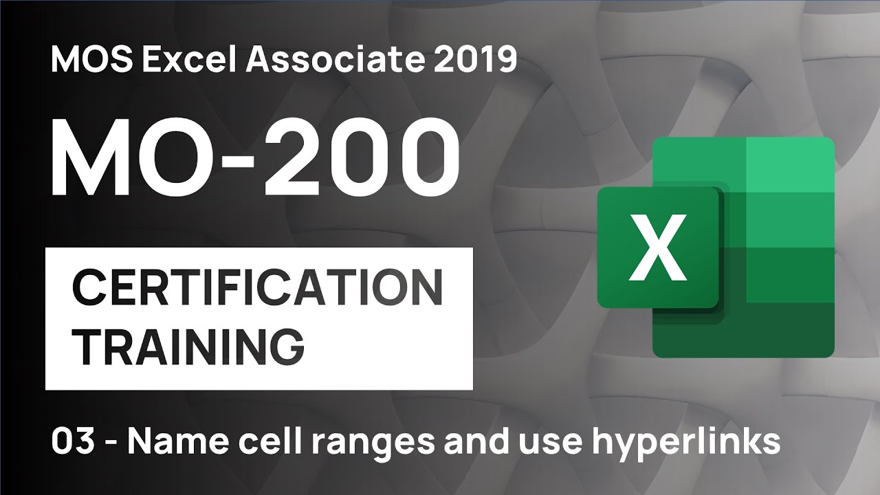 3 How To Name Cell Ranges And Use Hyperlinks In Excel MO 200 MOS 3 How To Name Cell Ranges And Use Hyperlinks In Excel MO 200 MOS