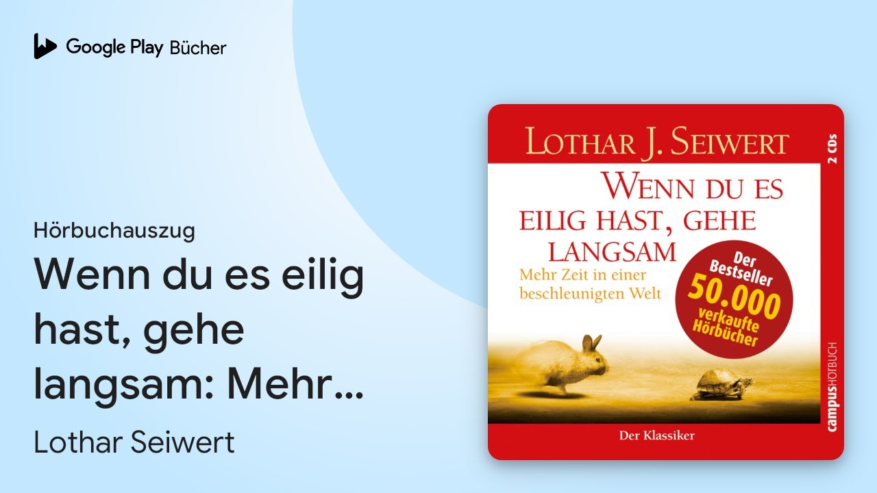 „Wenn du es eilig hast, gehe langsam: Mehr Zeit…“ von Lothar Seiwert ...