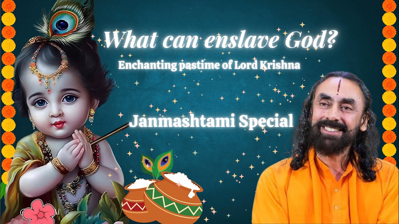 What Can Enslave God? Listen to This Enchanting Pastimes of Lord ...