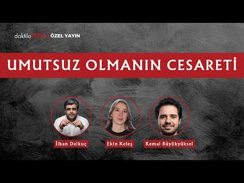 Umutsuz Olmanın Cesareti | Kemal Büyükyüksel | Özel Yayın