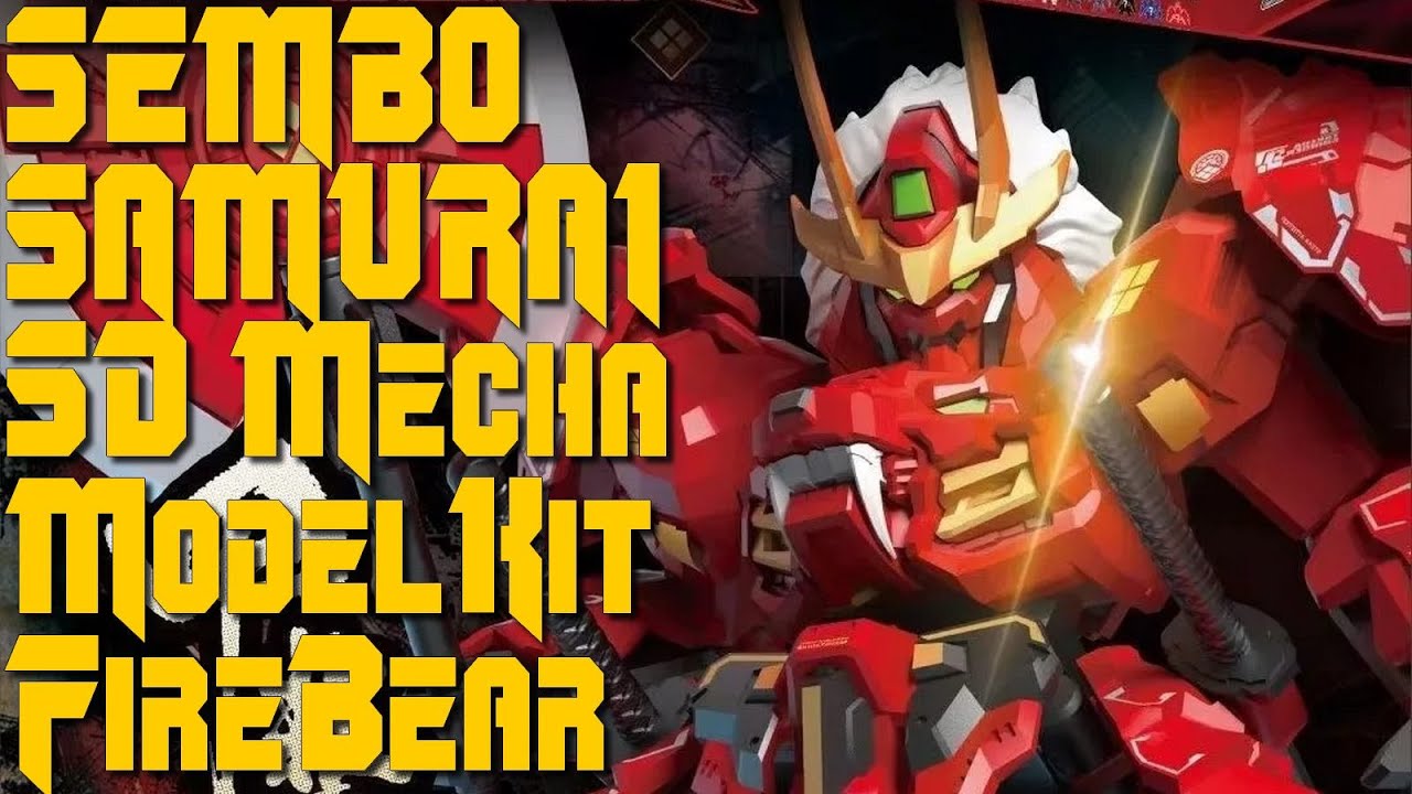 Sembo Samurai SD Mecha Model Kit! Figure 3: FIRE BEAR! Mini Moshow ...