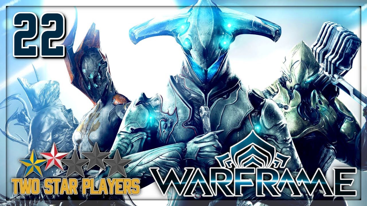 Warframe - King Crimson's Blessing [Part 22] Two Star Players - YouTube