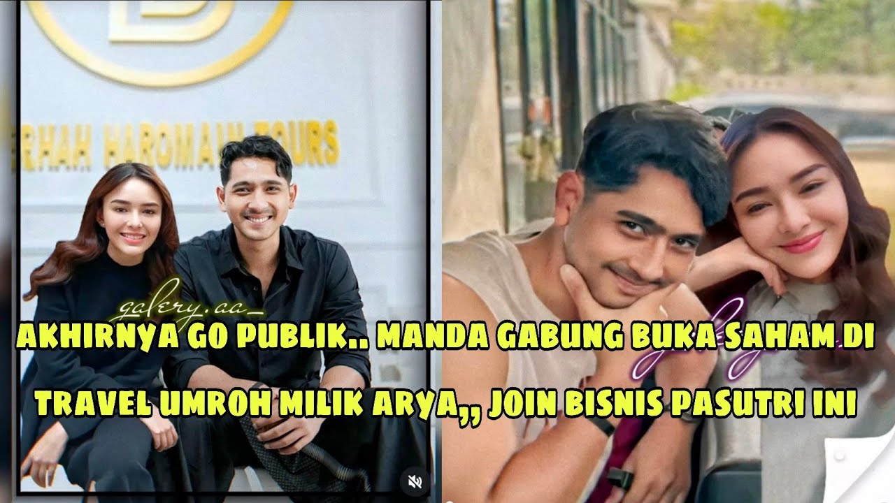 Akhirnya go publik.. Manda tanam saham di travell umroh milik Arya ...