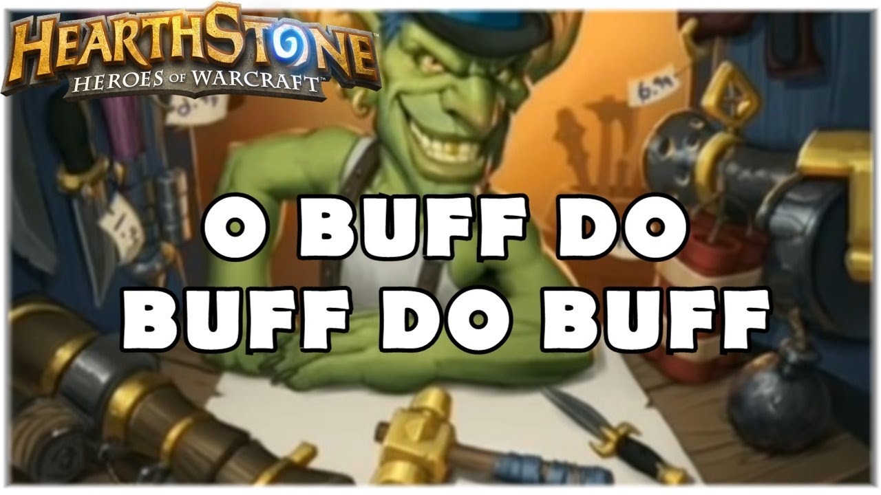 HEARTHSTONE - O BUFF DO BUFF DO BUFF! (PADRÃO BUFFADIN) - YouTube