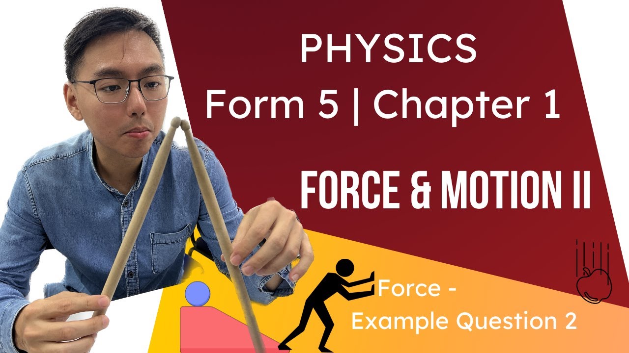 KSSM | 中文讲解 | Form 5 Physics | Chapter 1.2: Example Question 2 (Part 3/ ...