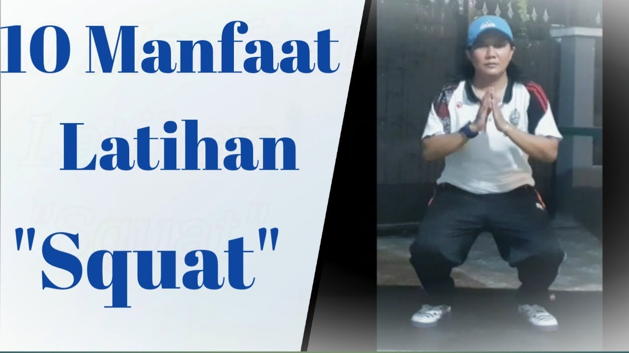 Manfaat Latihan Squat - Cara Melakukan Squat Yang Benar - YouTube