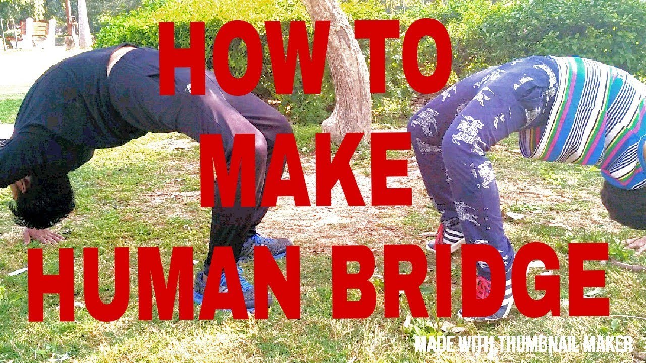 HOW TO DO A HUMAN BRIDGE (D) || HINDI || IN JUST FEW MINUTES || Saksham ...