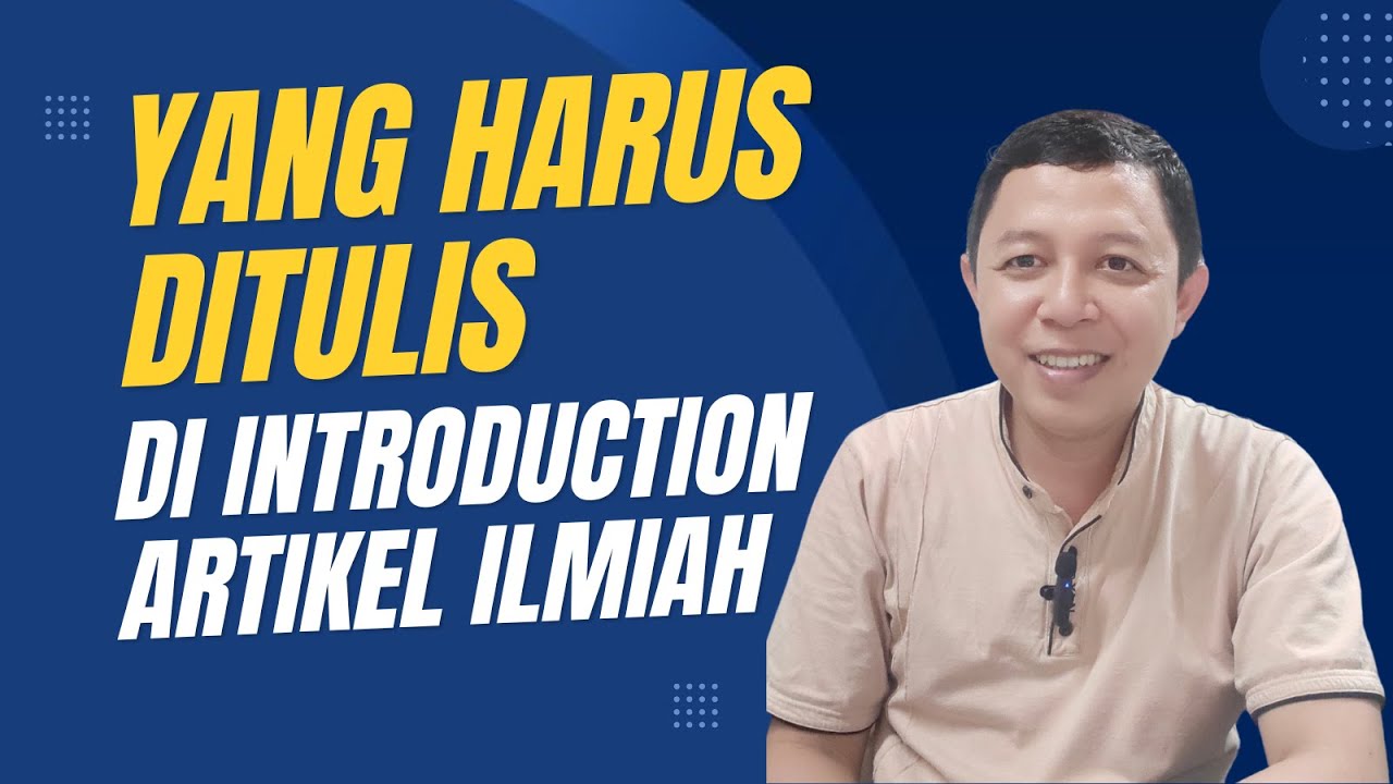 APA ITU INTRODUCTION?, YANG HARUS DITULIS DALAM INTRODUCTION ARTIKEL ...