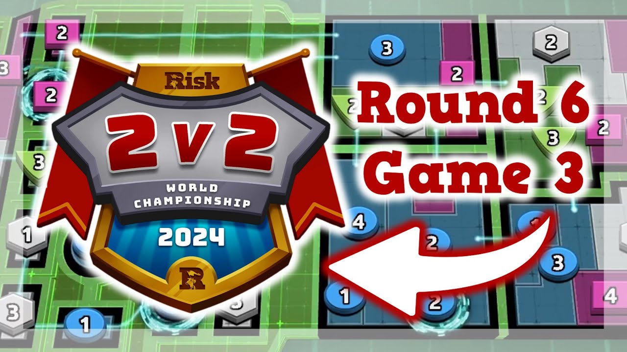 Round 6 | Game 3 of the Risk 2v2 World Championship! - YouTube