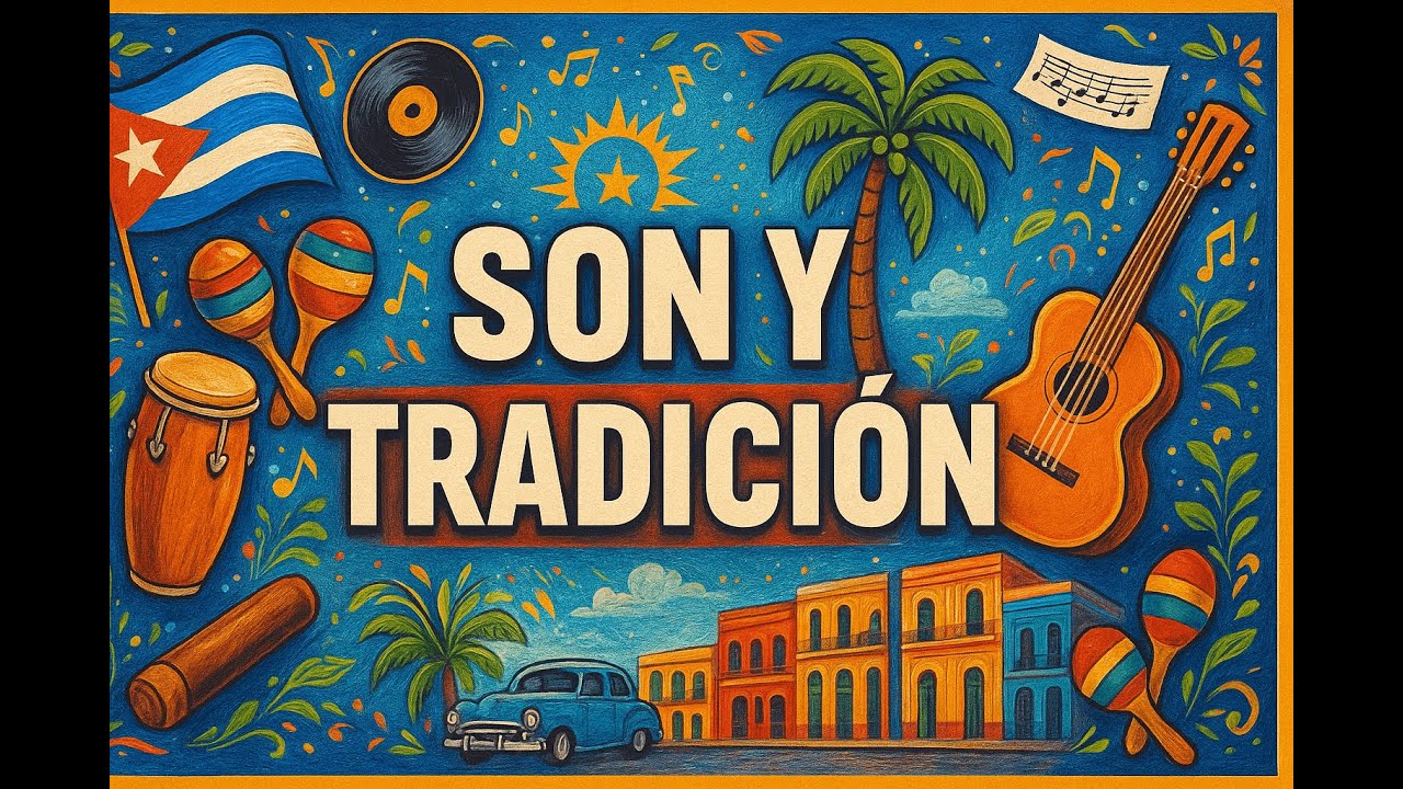 🎶 SON Y TRADICIÓN — Un viaje directo al corazón de Cuba ️ 🏝