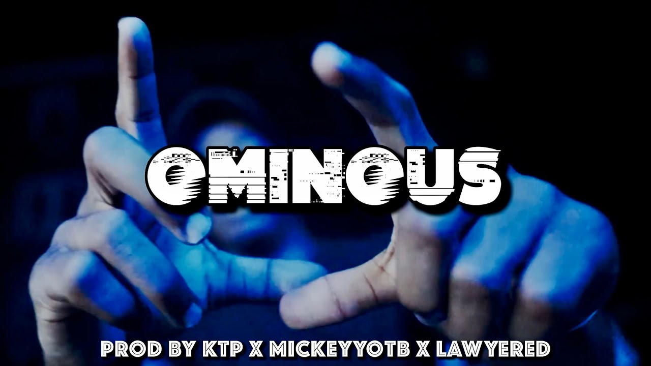 Ominous (Kay Glizz x Nunnie Da III x Sheemy Type Beat) | Prod. by KTP x ...