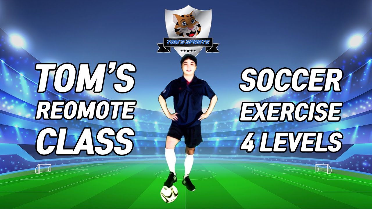 Tom's Remote PE Class_Soccer Exercise - YouTube