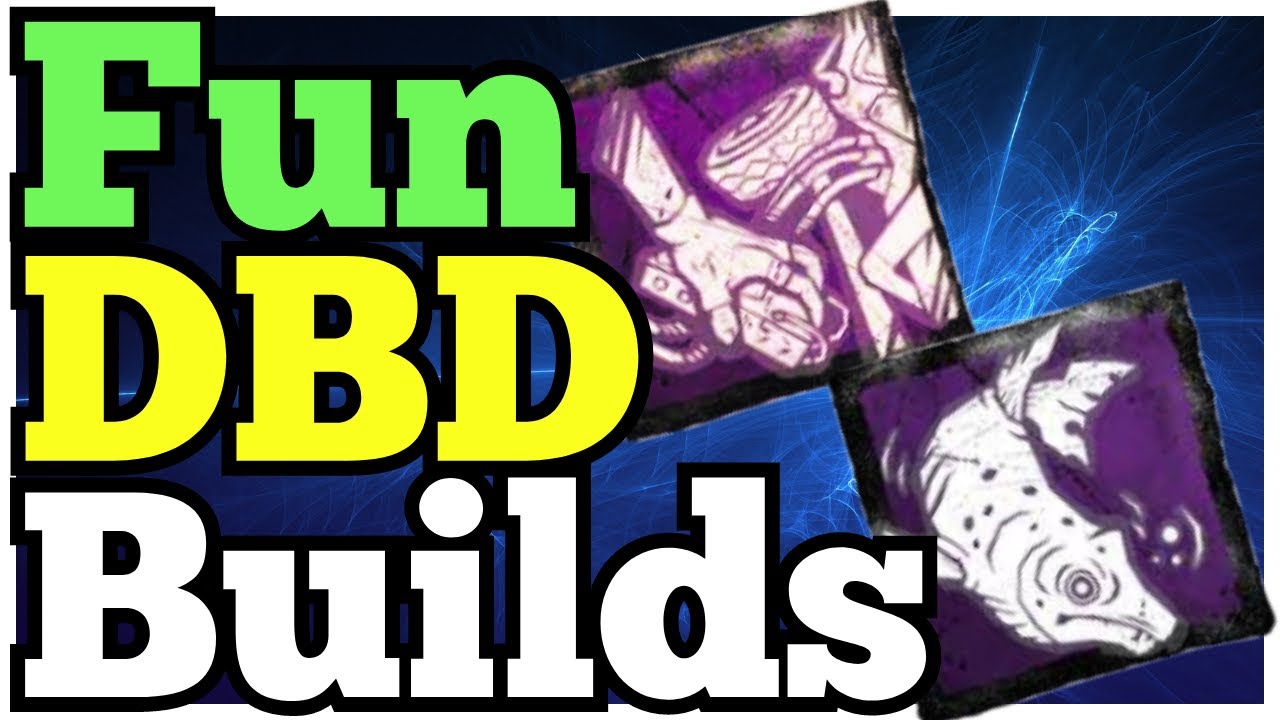 Fun DBD Builds #1 #intothefog - YouTube