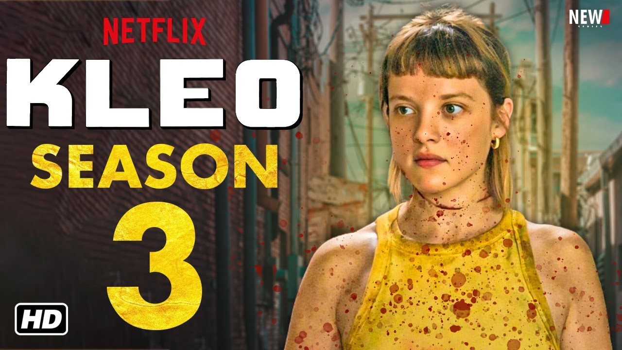 Kleo Season 3 Trailer - Netflix, Release Date, Episode 1, Cast, Plot ...