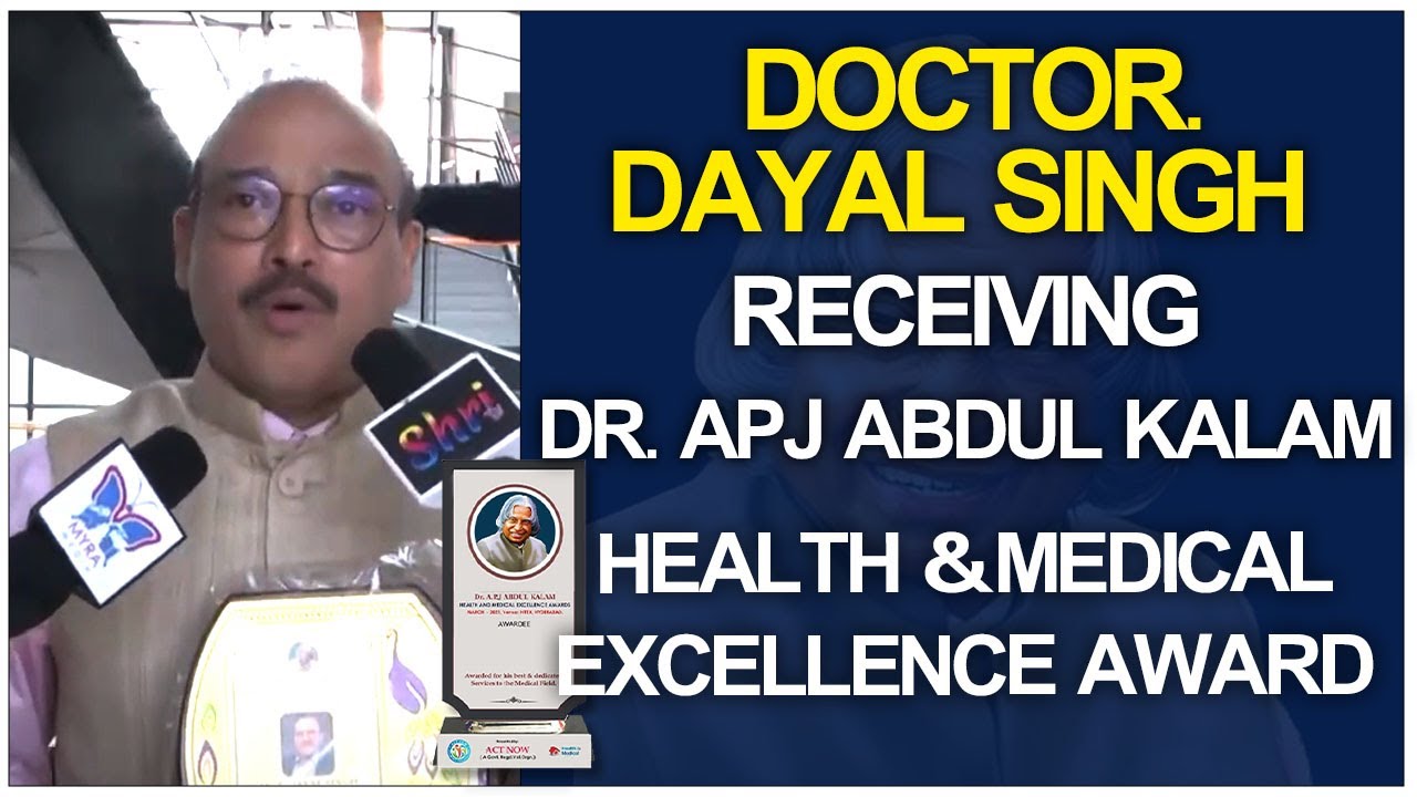 Dr. Dayal Singh Receiving Dr. APJ Abdul Kalam Health And Medical ...